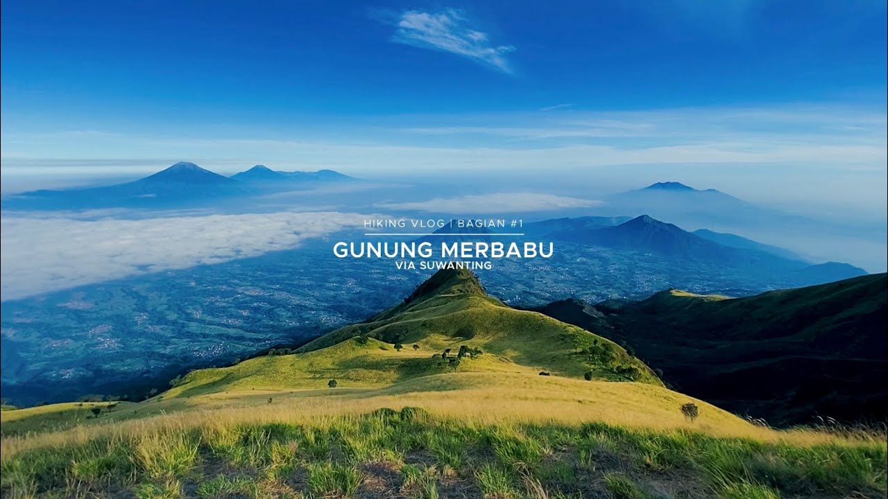 GUNUNG MERBABU via Suwanting - Jawa Tengah | Pendakian dengan trek yang ...