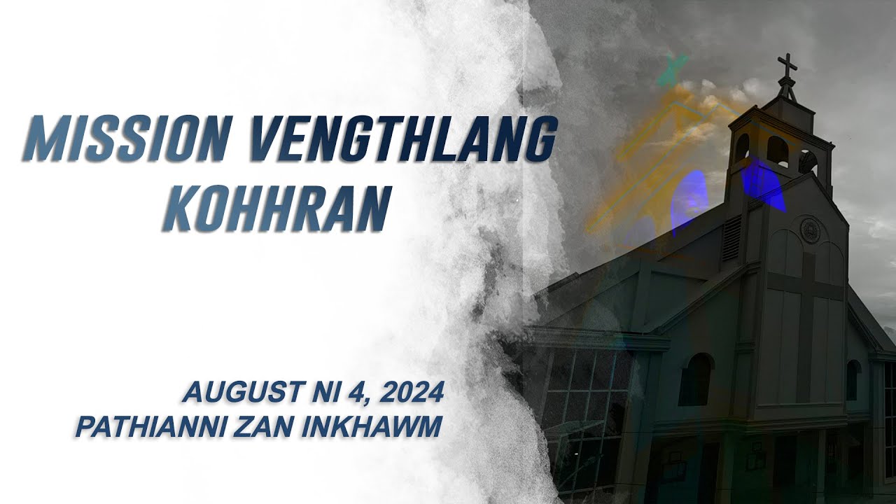 AUGUST NI 4, 2024 || PATHIANNI ZAN - YouTube