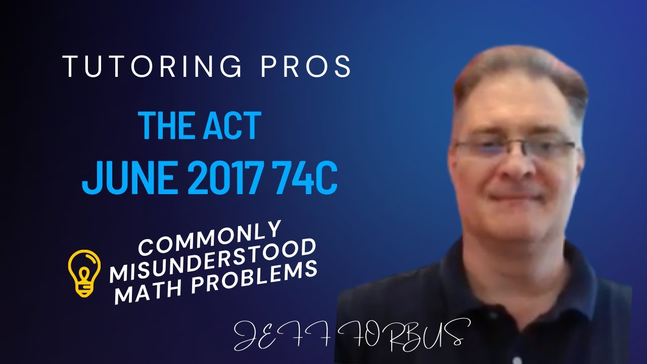 ACT Math Review: Unusual Math Problems - June 2017 74C - YouTube