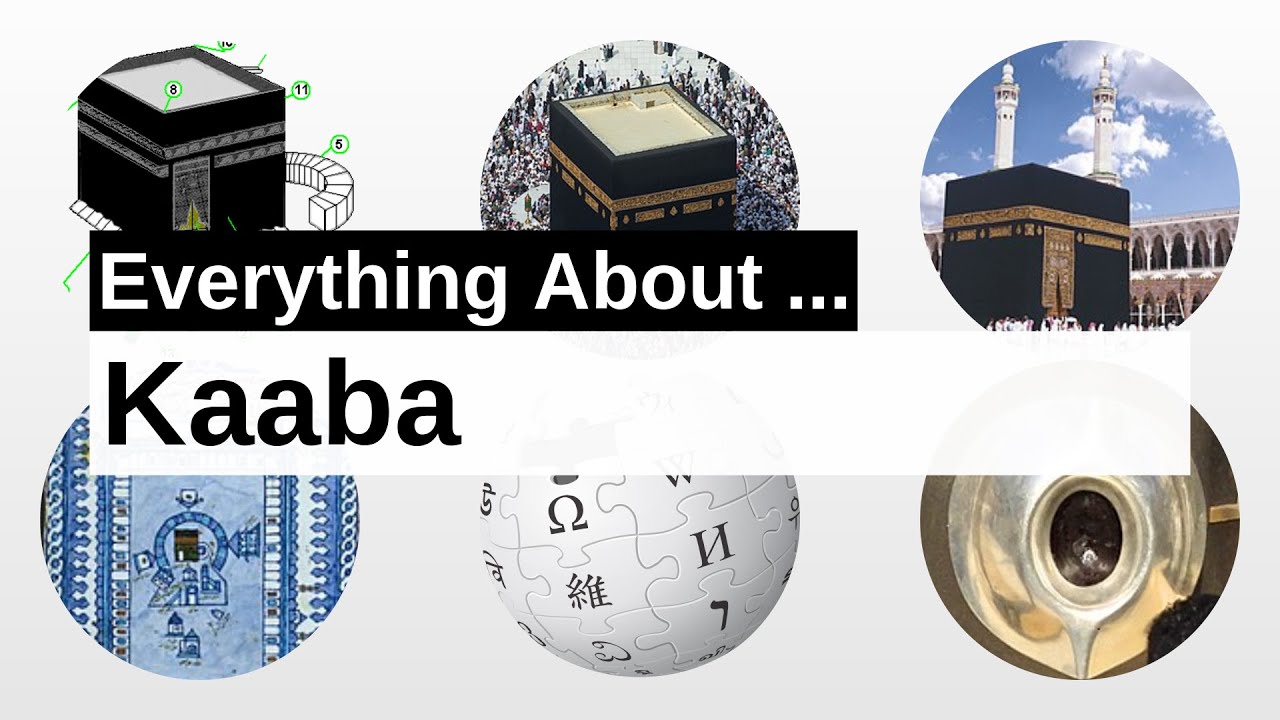 Kaaba | Wikipedia - YouTube