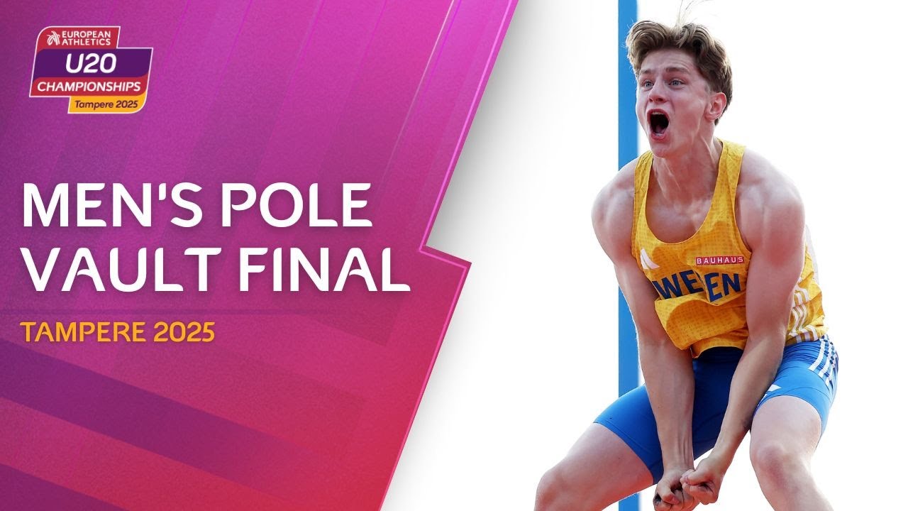 Men's Pole Vault Final | Tampere 2025 European Athletics U20 ...