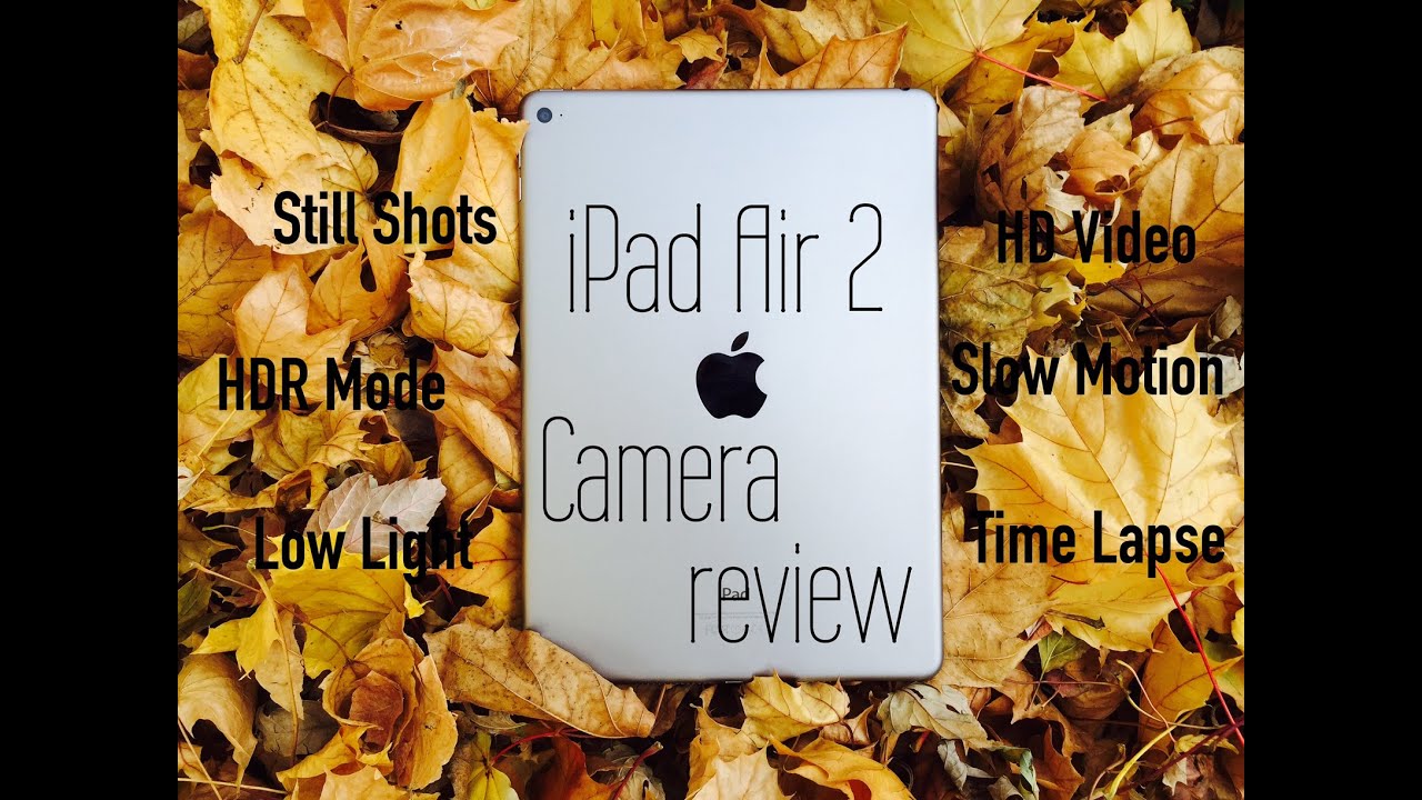 iPad Air 2 HD Camera Test with Slow Mo and Time Lapse - YouTube