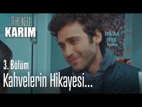 Kahvelerin hikayesi - Tehlikeli Karım 3. Bölüm