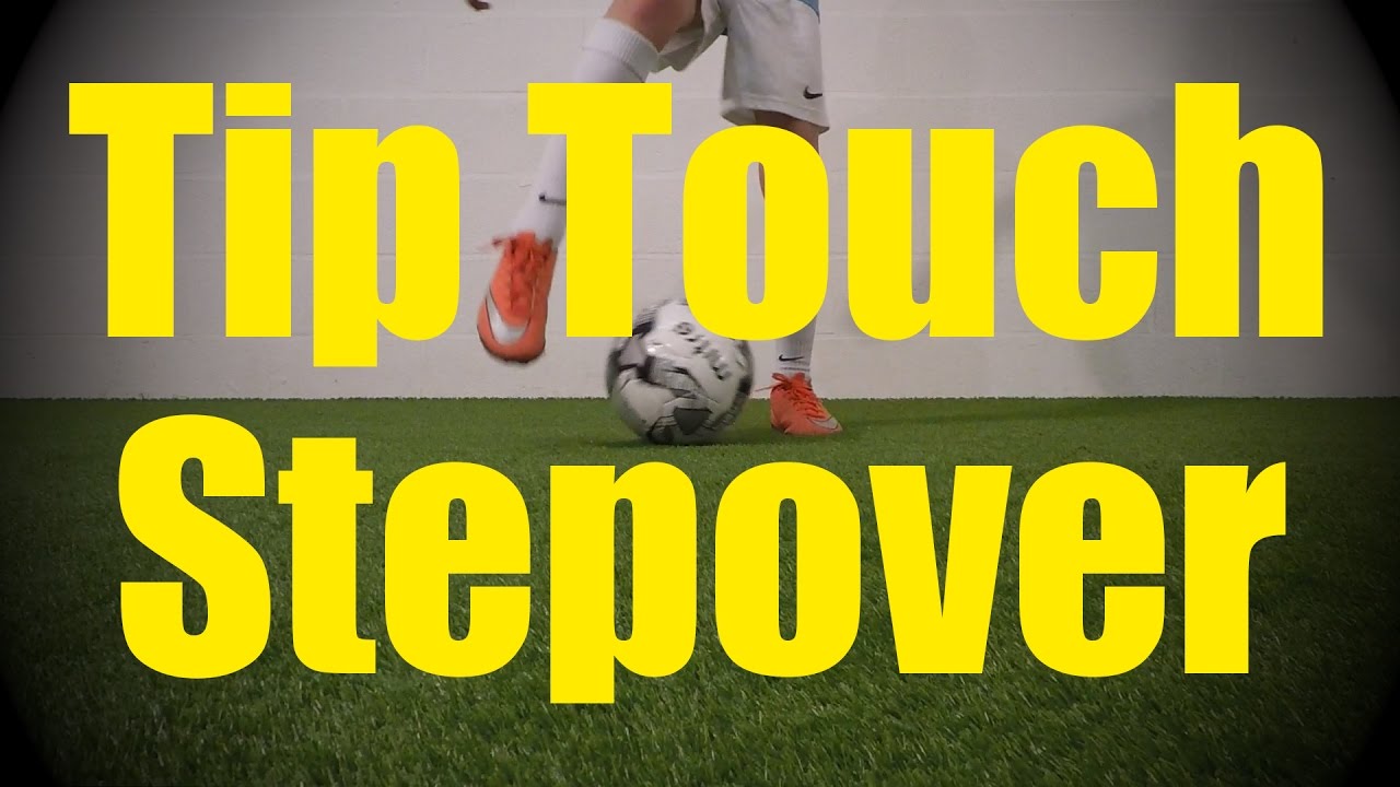 Tip Touch Stepover - Static Ball Control Drills - Soccer (Football ...