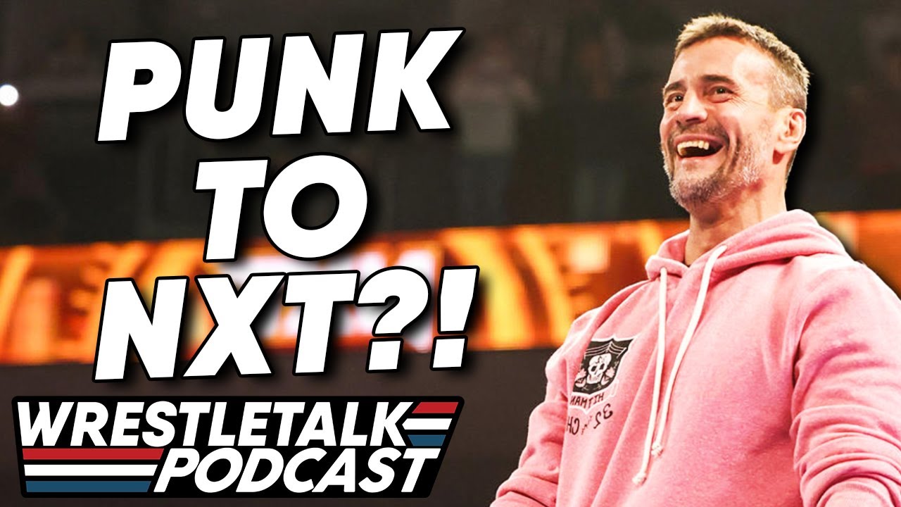 CM Punk To NXT?! WWE NXT Deadline 2023 Review! | WrestleTalk Podcast ...