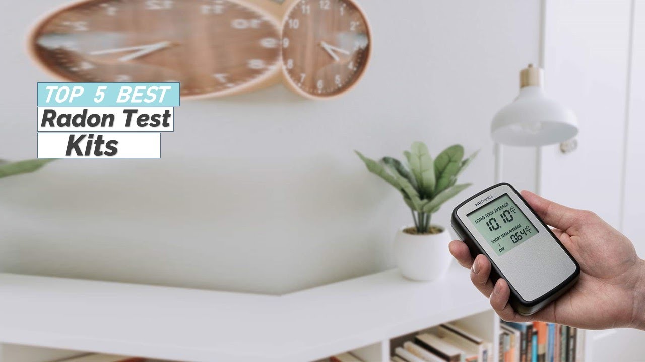 Best Radon Test Kits For 2024 - Top 5 Radon Test Kits You Can Buy ...