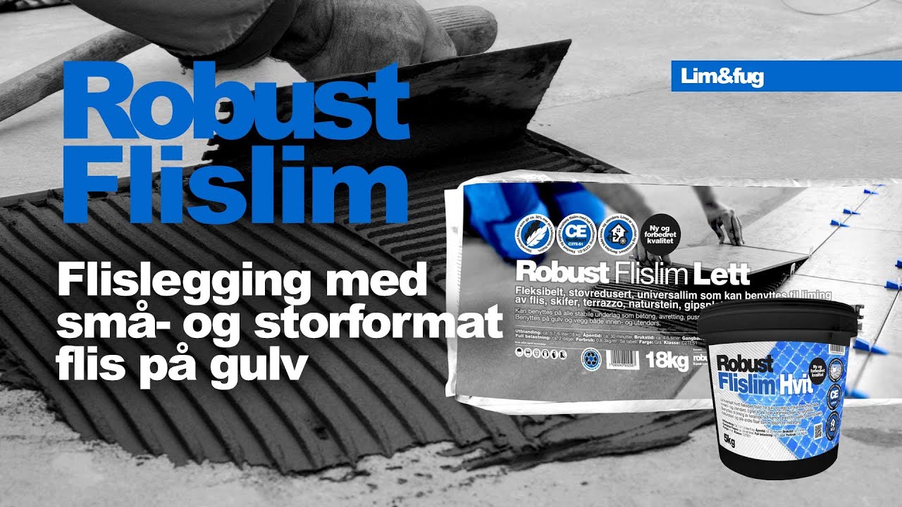 Robust Flislim - Flislegging av små- og storformat flis på gulv - YouTube