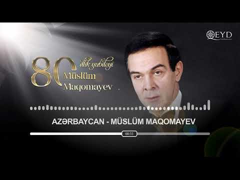 Müslüm Maqomayev - Azərbaycan