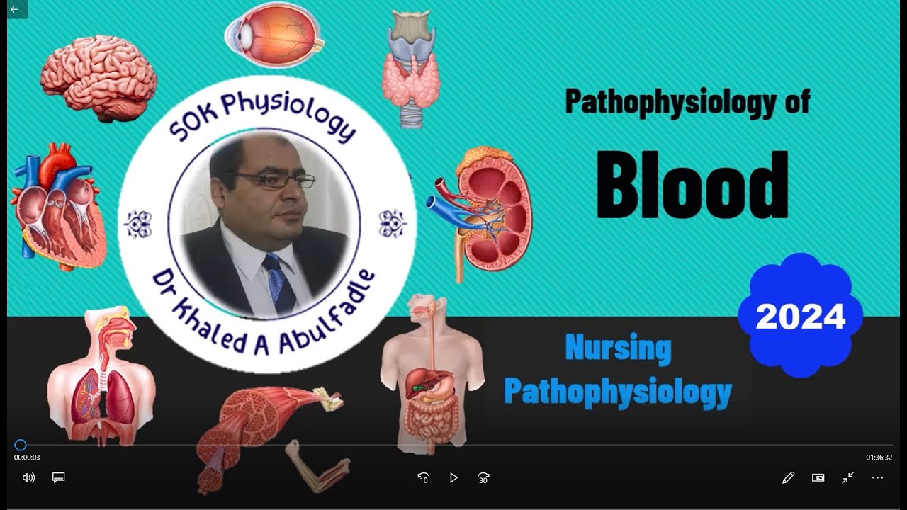 Blood Pathophysiology (Nursing, 8-2024) by Dr Khaled A Abulfadle - YouTube