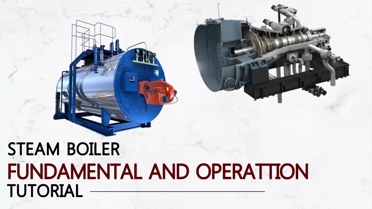 Steam Boiler | Basic Fundamental And How It Operates - YouTube