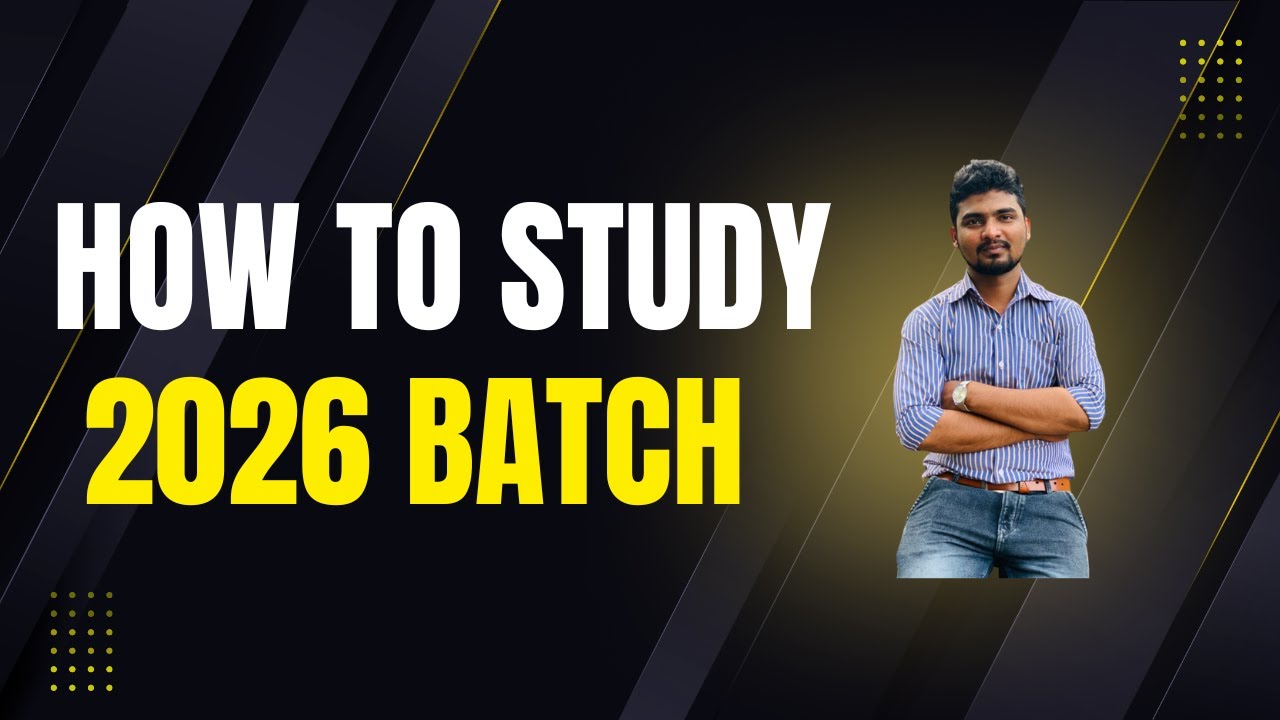 How to Study | 2026 Batch Students | 2026 Batch மாணவர்கள் எவ்வாறு ...