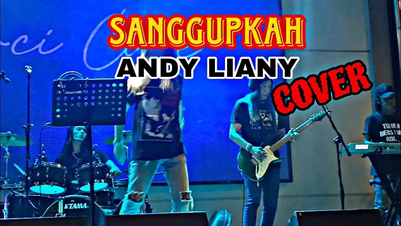 SANGGUPKAH - ANDY LIANY (COVER) THE SHADOW BAND - YouTube