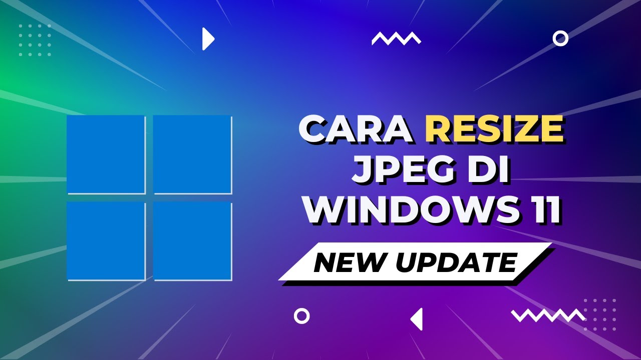 CARA RESIZE JPEG DI WINDOWS 11 - YouTube