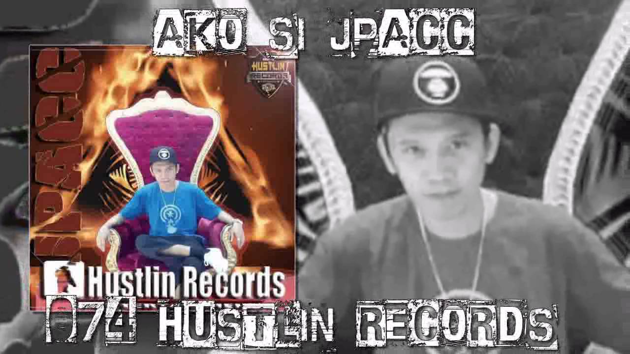 Ako Si Jpacc - 074 Hustlin Records Entertainment. - YouTube