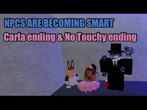 How to get the ‘Carla ending’ and ‘No touchy’ ending |ROBLOX| NPCS ARE ...