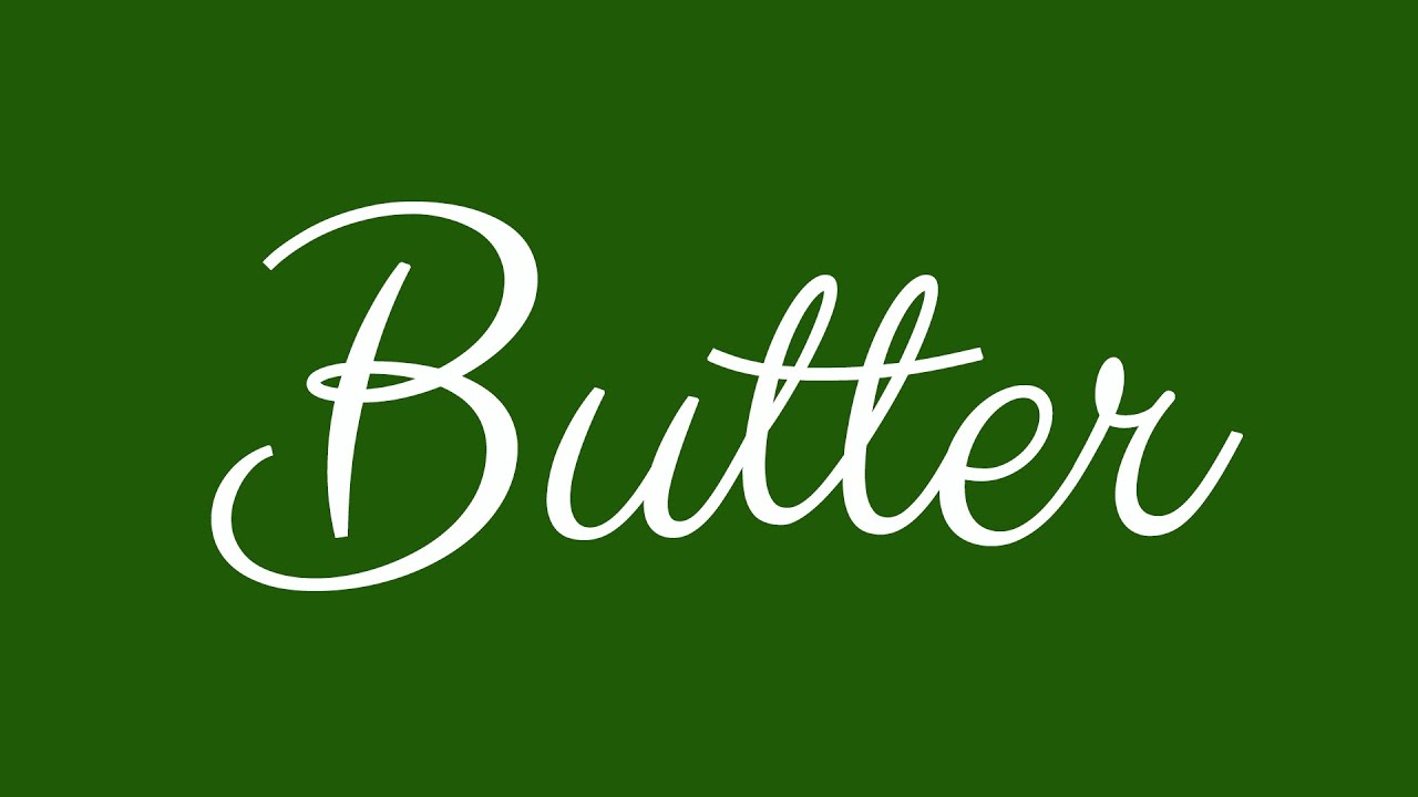 Learn how to Write the Name Butter Signature Style in Cursive Writing ...