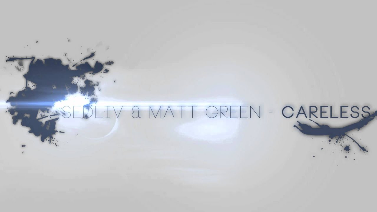 Sedliv & Matt Green - Careless (Original mix) - YouTube