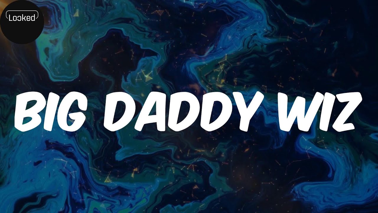 Big Daddy Wiz (lyrics) - Wiz Khalifa - YouTube
