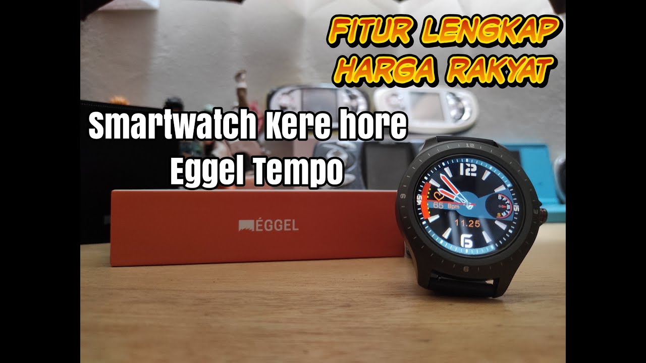 Unboxing Smartwatch Keren Dari Eggel || Eggel Tempo Smartwatch - YouTube