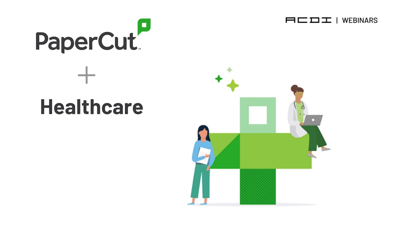 ACDI Webinar | PaperCut in Healthcare - YouTube