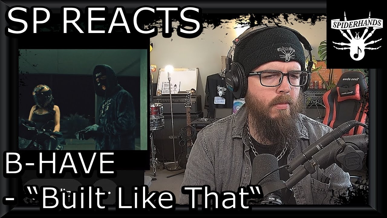 SP REACTS to B-HAVE - Built Like That (Song Review) - YouTube