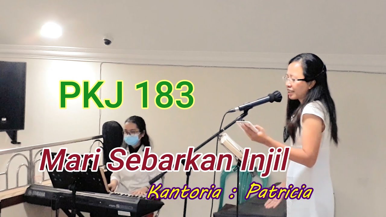 PKJ 183 - Mari Sebarkan Injil ke seluruh ke seluruh Dunia | Pujian ...