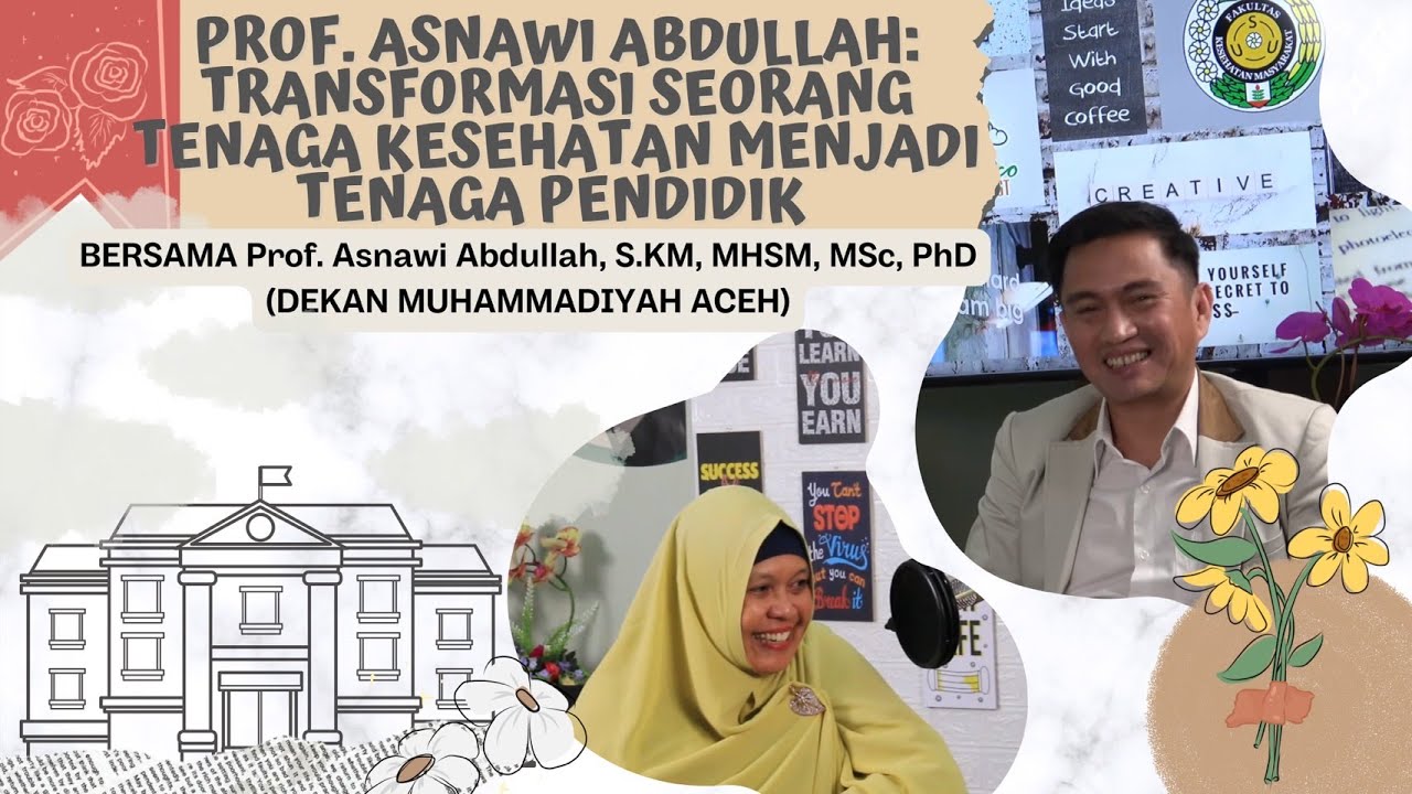Prof. Asnawi Abdullah: Transformasi Seorang Tenaga Kesehatan Menjadi ...