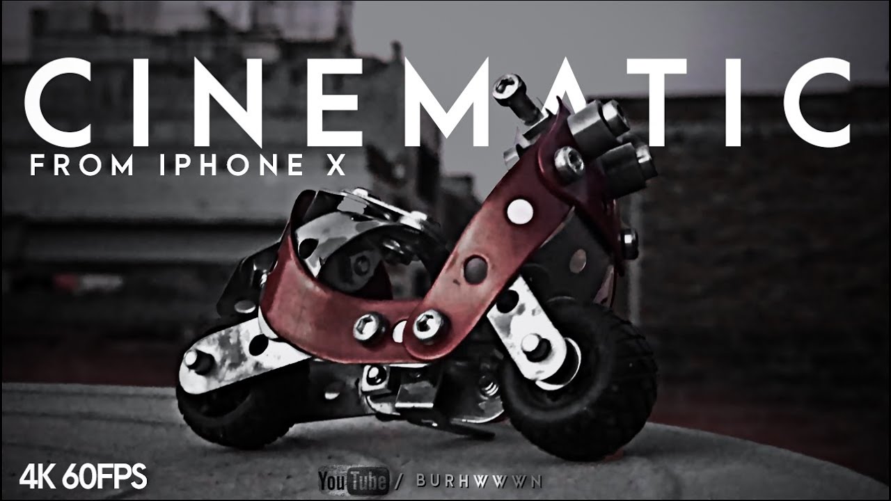 Can I Use My iPhone X To Make Movies? - Cinematic Shots (4k 60fps ...