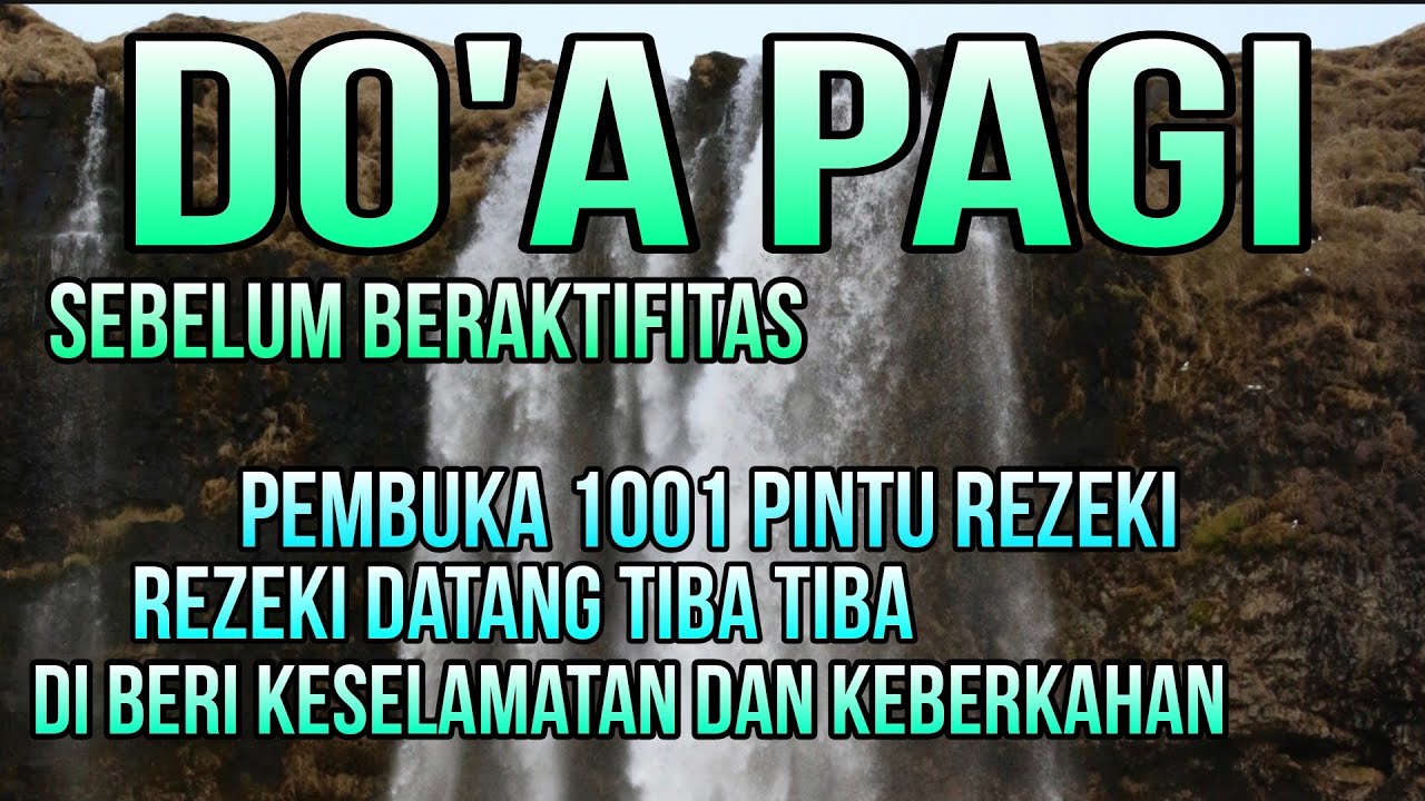DZIKIR PAGI pembuka rezeki, DOA PAGI SEBELUM BERAKTIFITAS PEMBUKA PINTU REZEKI - YouTube