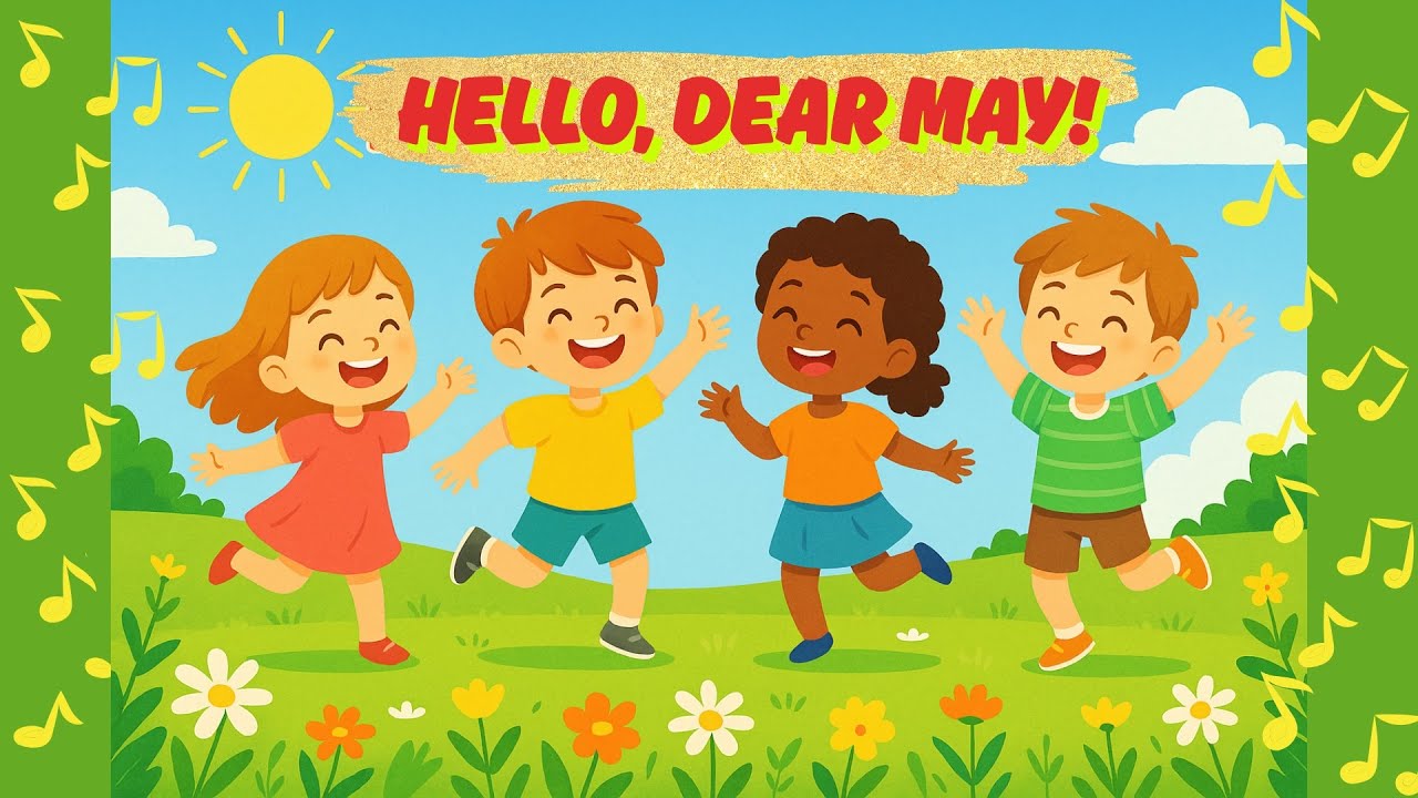 🌸🎶 Hello, Dear May! | A Joyful Spring Song for Kids 🎶🌸#kidssongs #kids ...