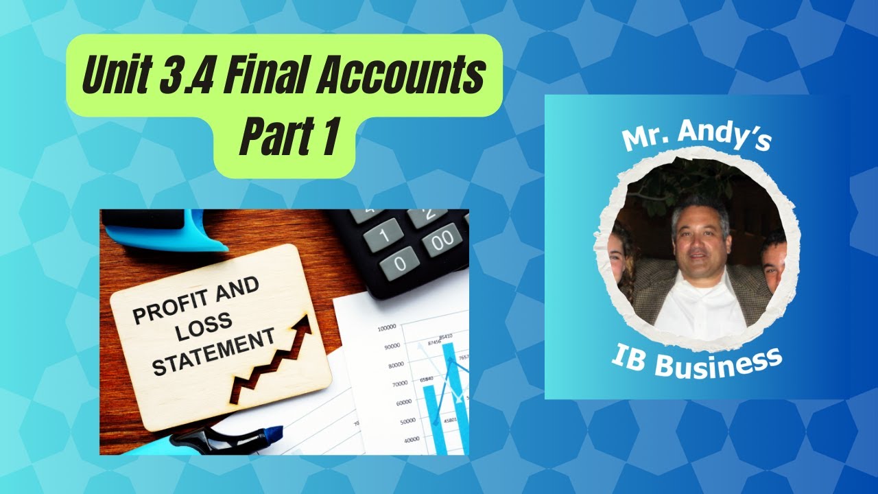 IB Business Review | Unit 3.4 Final Accounts Part 1 - YouTube