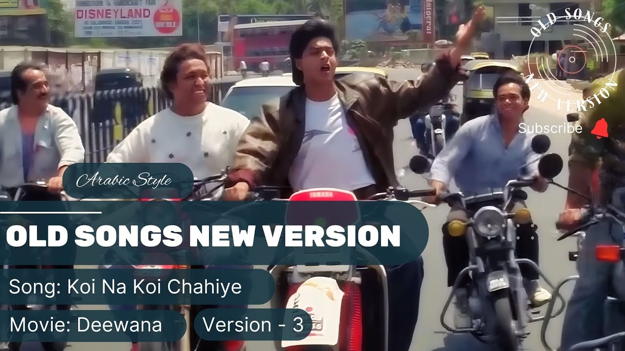 Koi Na Koi Chahiye ll Old Songs New Version ll Arabic Style ll Version ...