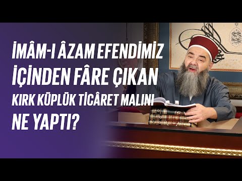 İmâm-ı Âzam Efendimiz İçinden Fâre Çıkan Kırk Küplük Ticâret Malını Ne Yaptı?