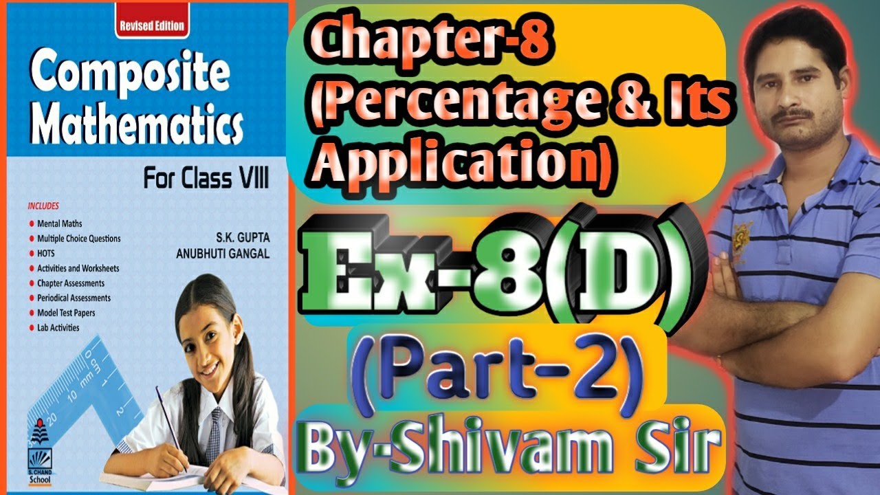 Class-8(Maths)Chapter-8(Percentage and it's Applications)Ex-8(D) Part-2 ...