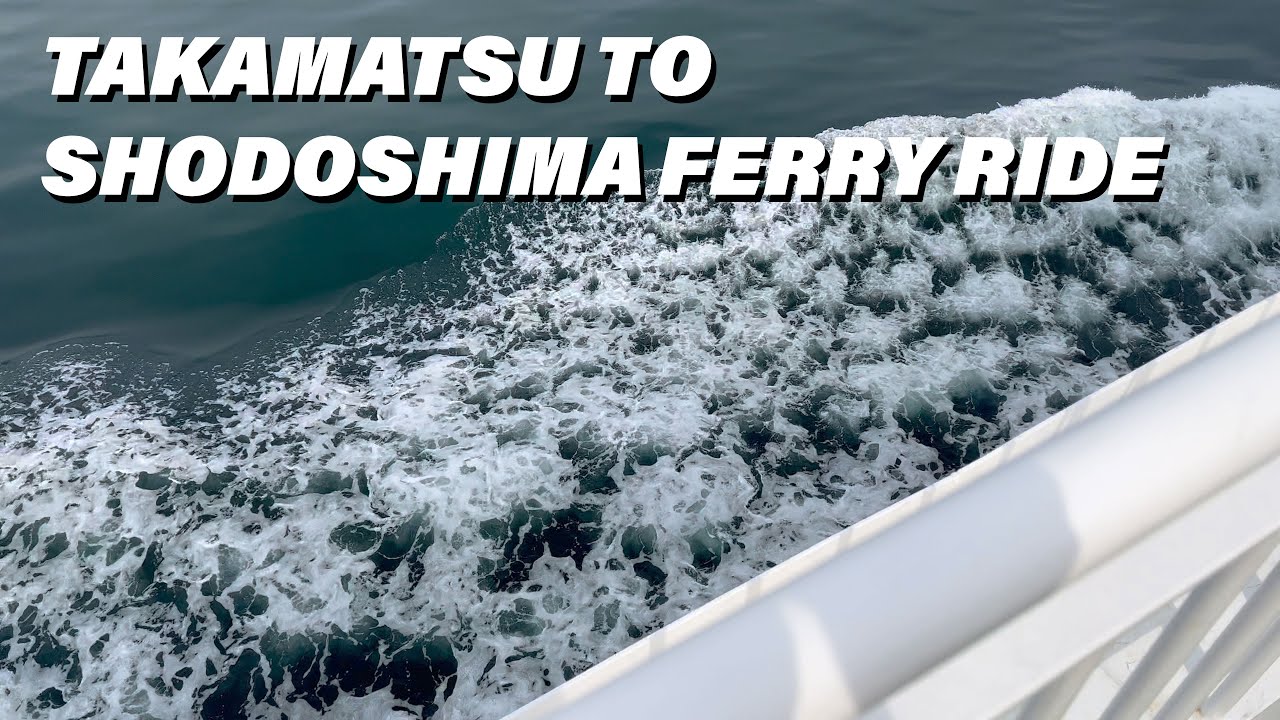 TAKAMATSU TO SHODOSHIMA FERRY RIDE in 4K - YouTube