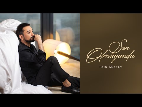 Faiq Ağayev — Sən Olmayanda (Rəsmi Audio)