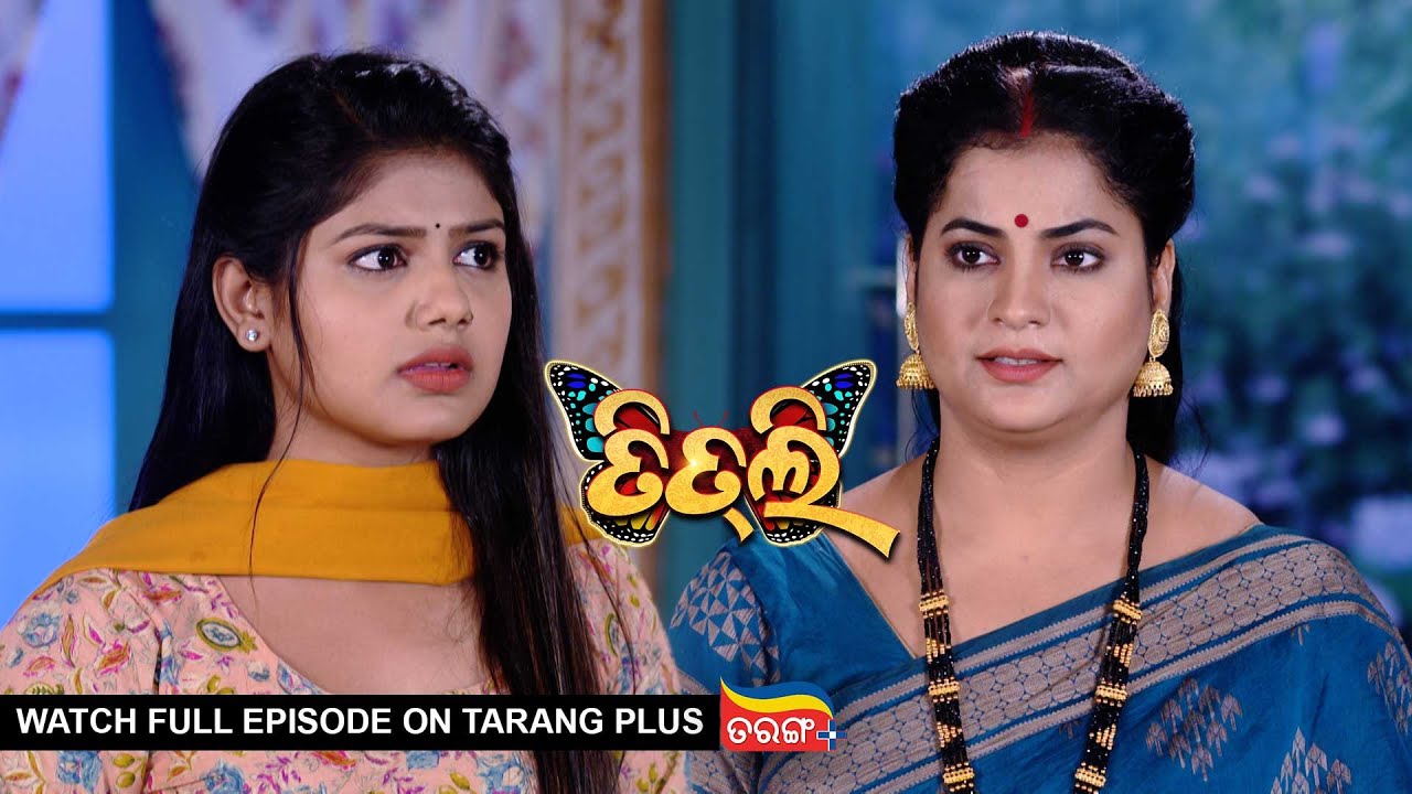 Titli | Ep-41 | 14th July 2023 | Watch Full Episode Now On Tarang Plus ...
