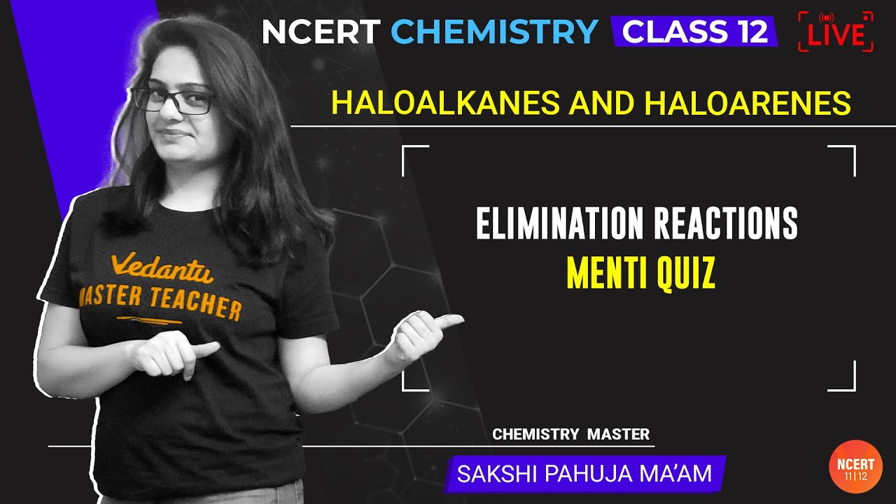 Elimination Reactions | Haloalkanes and Haloarenes-7 | NCERT Chemistry ...