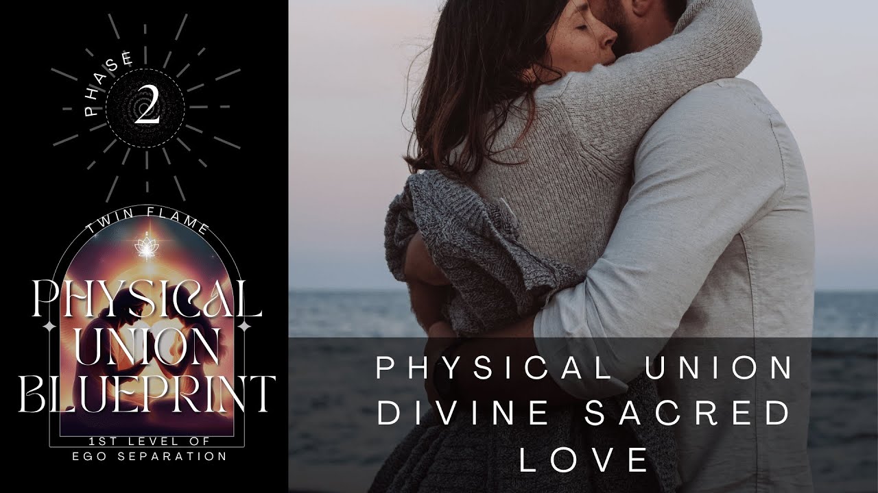 Phase 2 - Divine Re-Union ️‍🔥 Twin Flame Physical Union Blueprint 1st ...