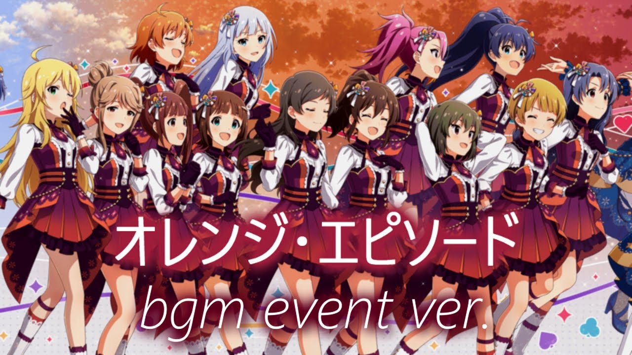 【ミリシタ】オレンジ・エピソード [Off Vocal/Extended/BGM Event] (Orange Episode) - YouTube