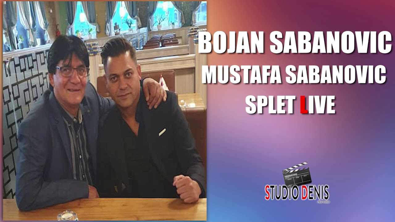 BOJAN SABANOVIC I MUSTAFA SABANOVIC SPLET / STUDIO DENIS / ♫ ♫ © 2020 ...