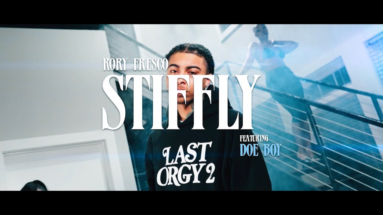 RORY FRESCO - STIFFLY FT. DOE BOY (OFFICIAL VIDEO) - YouTube