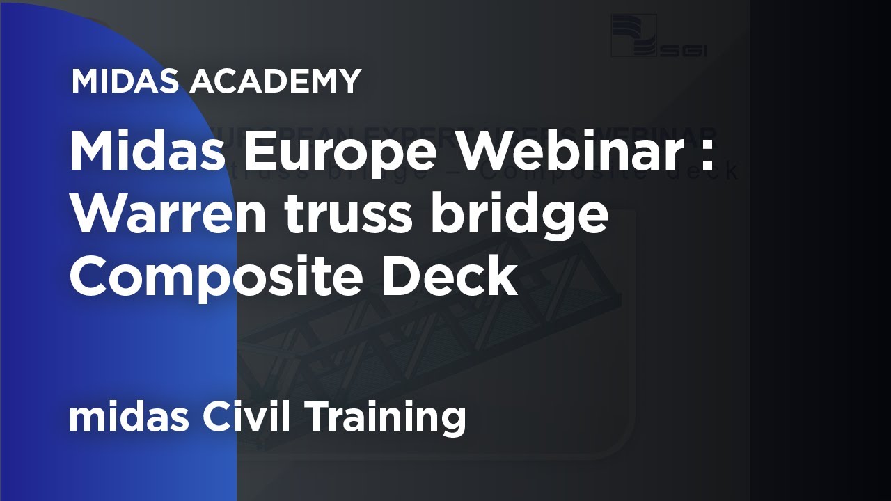 Midas Europe Webinar : Warren truss bridge Composite Deck - YouTube