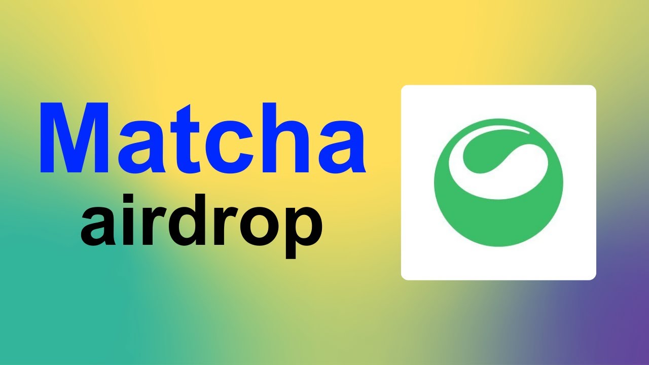 👉 MATCHA : ¿TOKEN + POSIBLE AIRDROP? GUIA PARA CALIFICAR 🪂 - YouTube