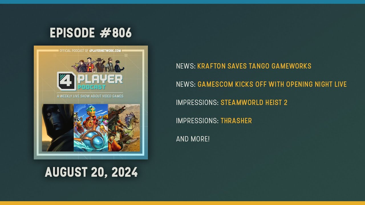 4Player Podcast #806 - The Weapons-Grade Copium Show (Gamescom, Tango ...