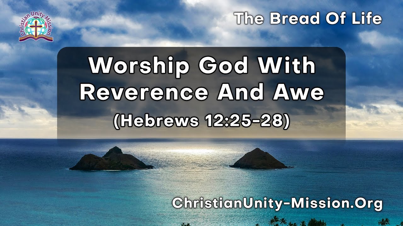 The Bread of Life | Worship God With Reverence And Awe - YouTube
