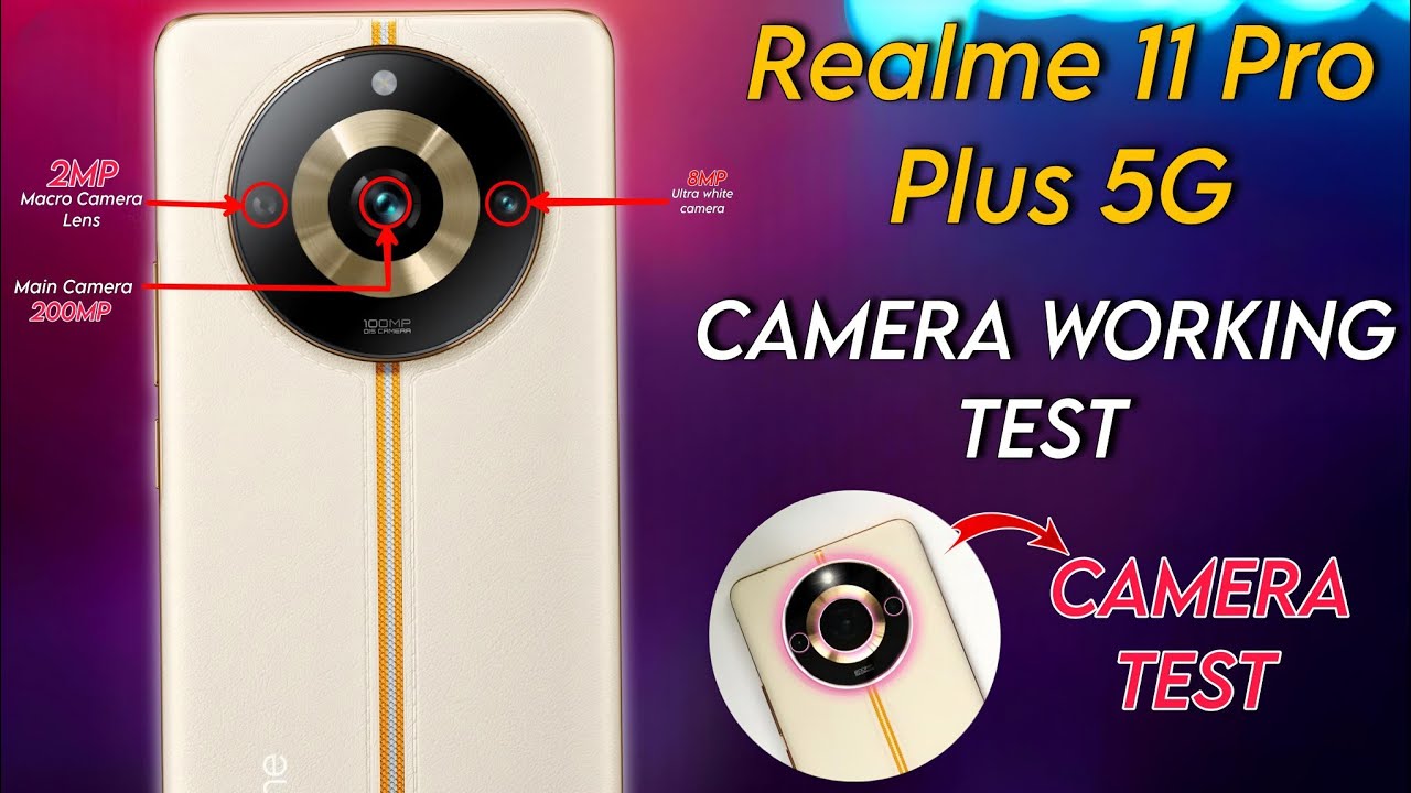 Realme 11 Pro Plus 5G Camera Working Test || Realme 11 Pro Plus Camera ...