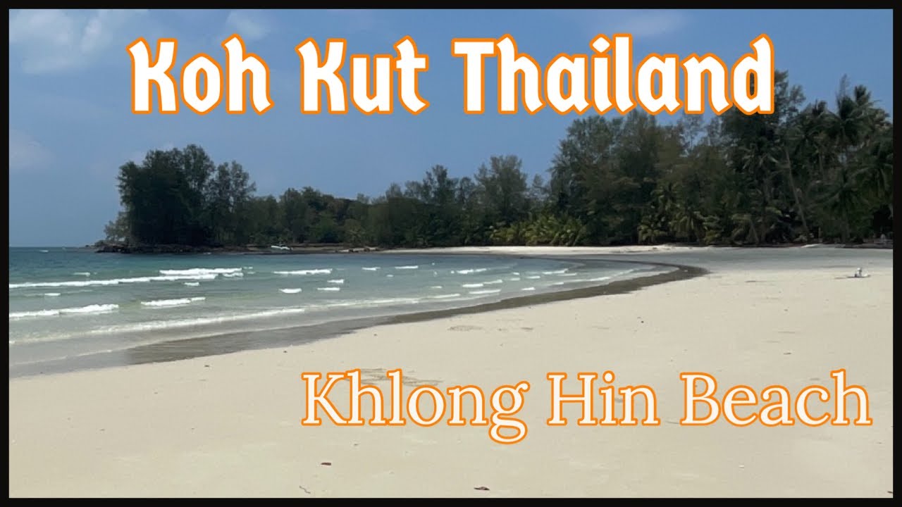 Klong Hin Beach Koh Kut - Beautiful Secluded Beach - Thailand 2023 ...