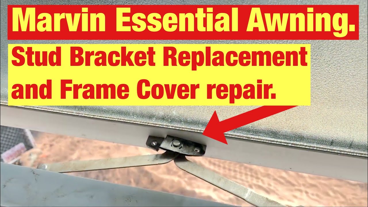 Stud Bracket Replacement and Frame Cover. Marvin Essential Awning - YouTube