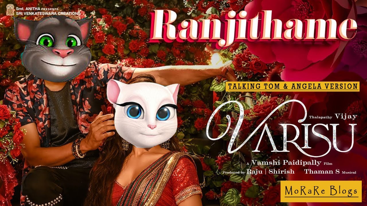 Ranjithame - Varisu Song | Thalapathy Vijay | with Talking Tom 😻 ...